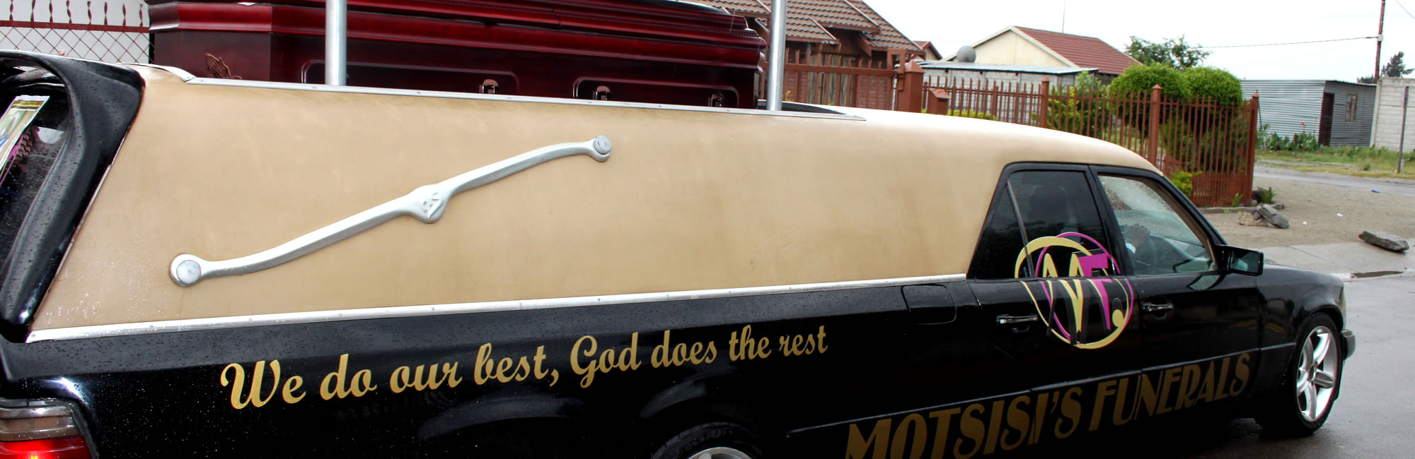 Motsisi’s Funerals – We do our best, God does the rest…